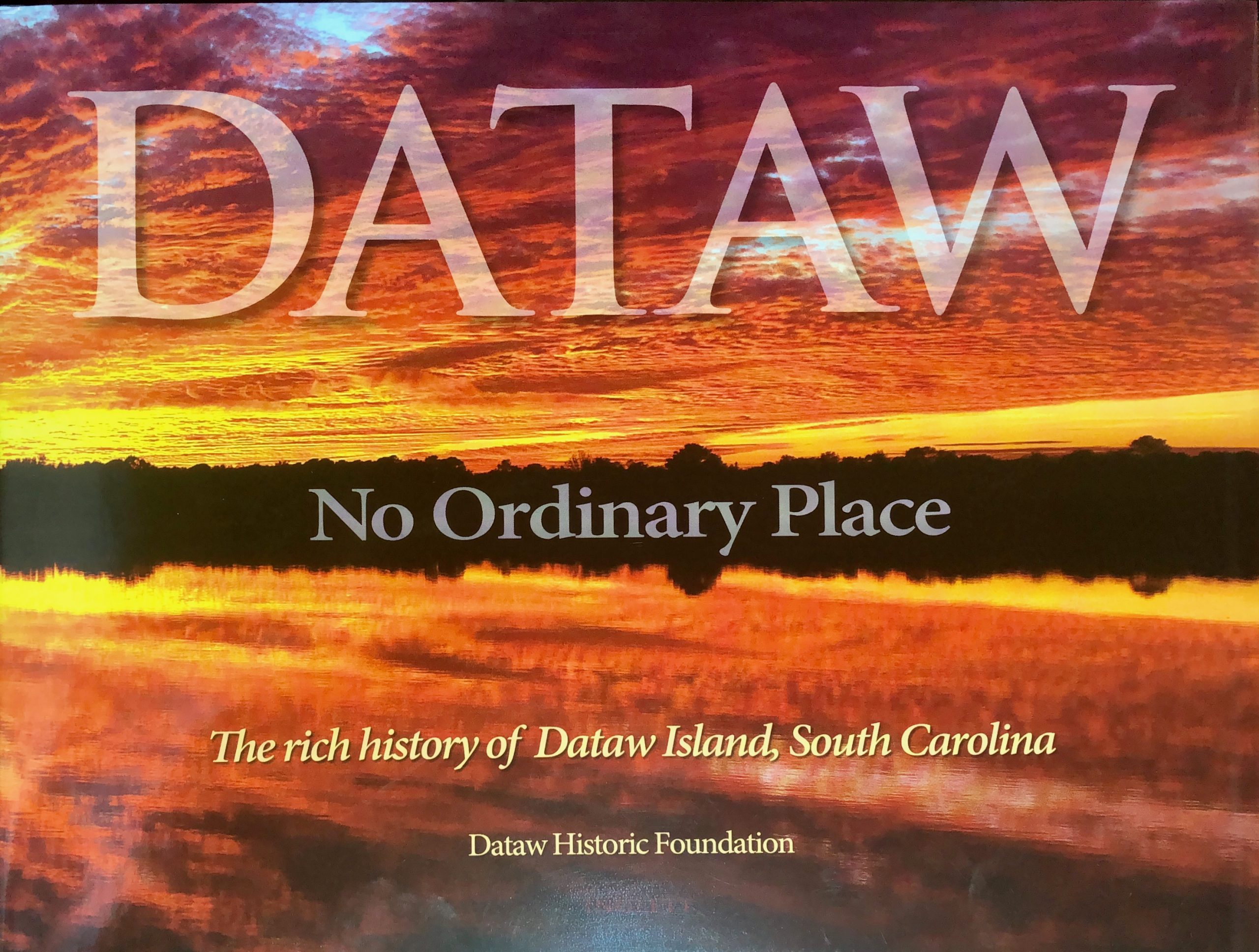Dataw Island: No Ordinary Place - Dataw Historic Foundation